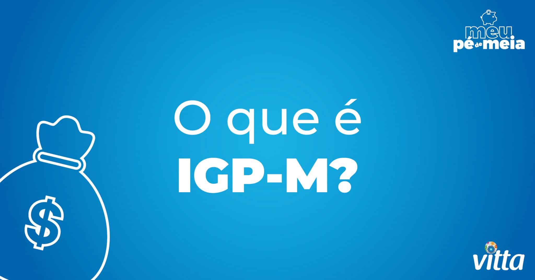 O que é IGP-M e como esse índice é calculado